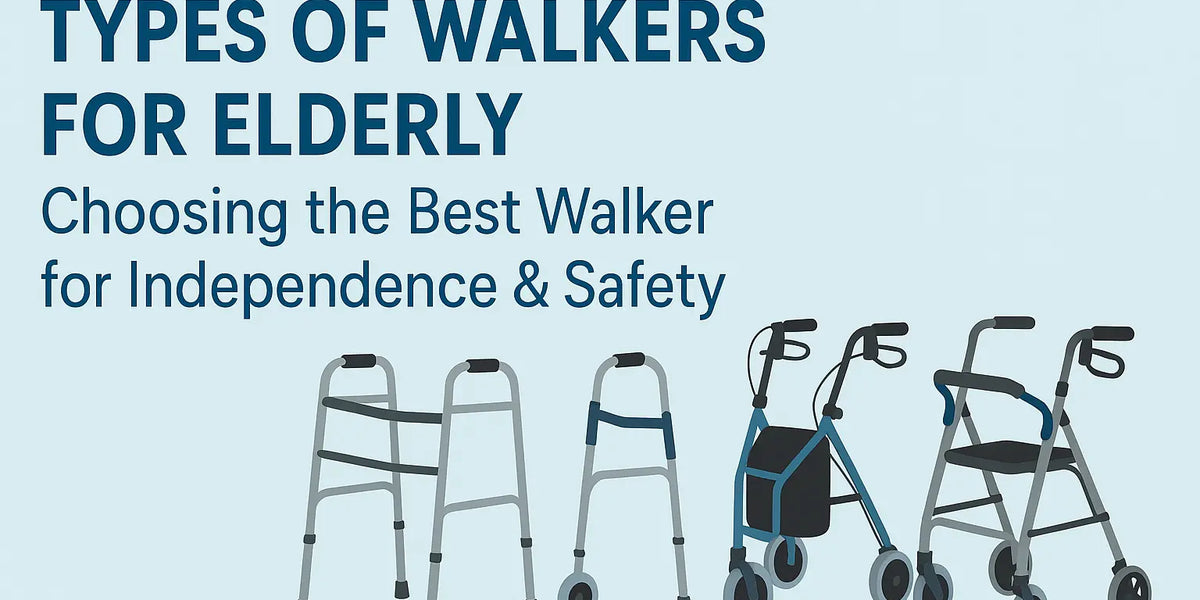 Types of Walkers for Elderly | Best Types of Walkers Guide